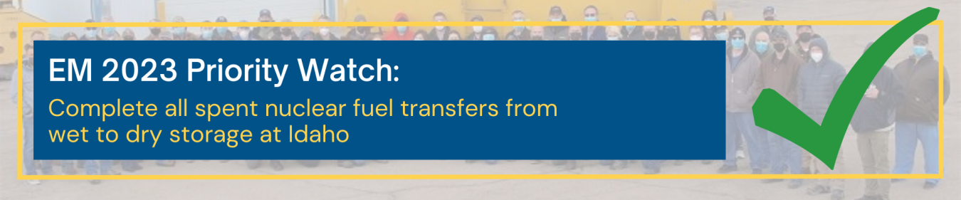 Idaho Site Safely Completes Fuel Transfer, Meeting EM’s Commitment to ...