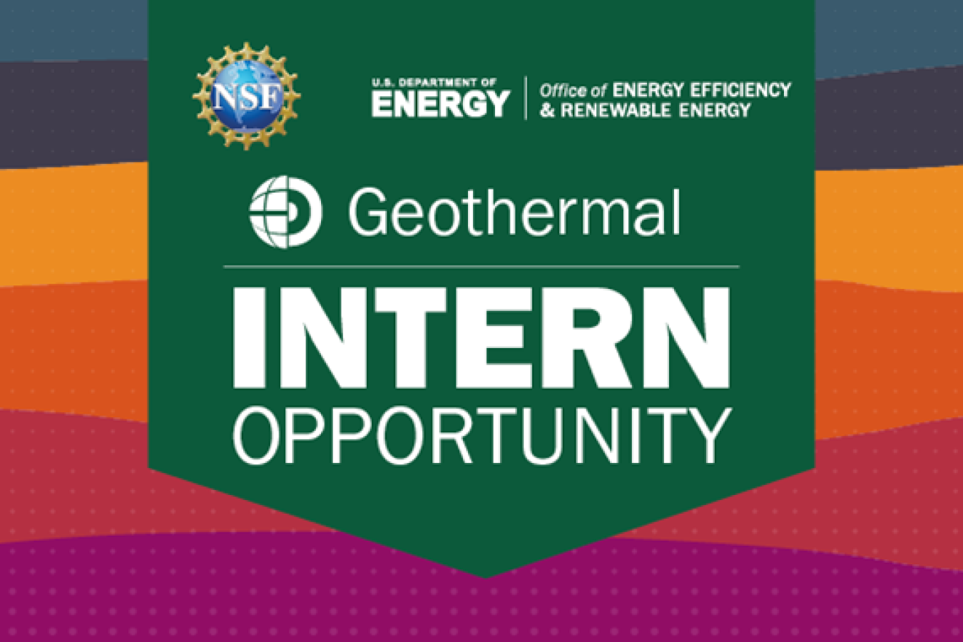 NSF-DOE Geothermal INTERN Opportunity Supports Growth of Geothermal ...
