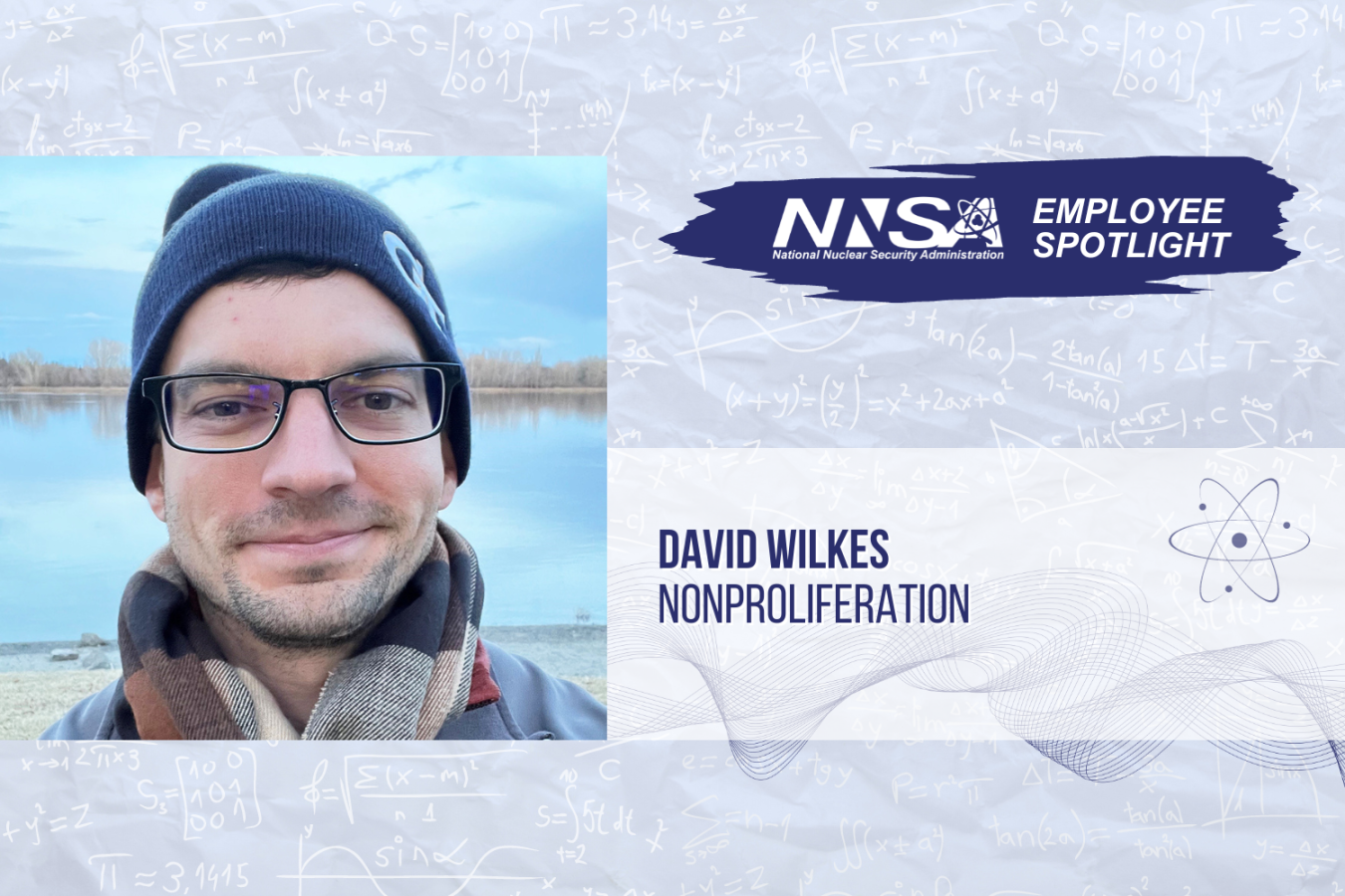 NNSA Employee Spotlight: David Wilkes, Nonproliferation | Department of ...